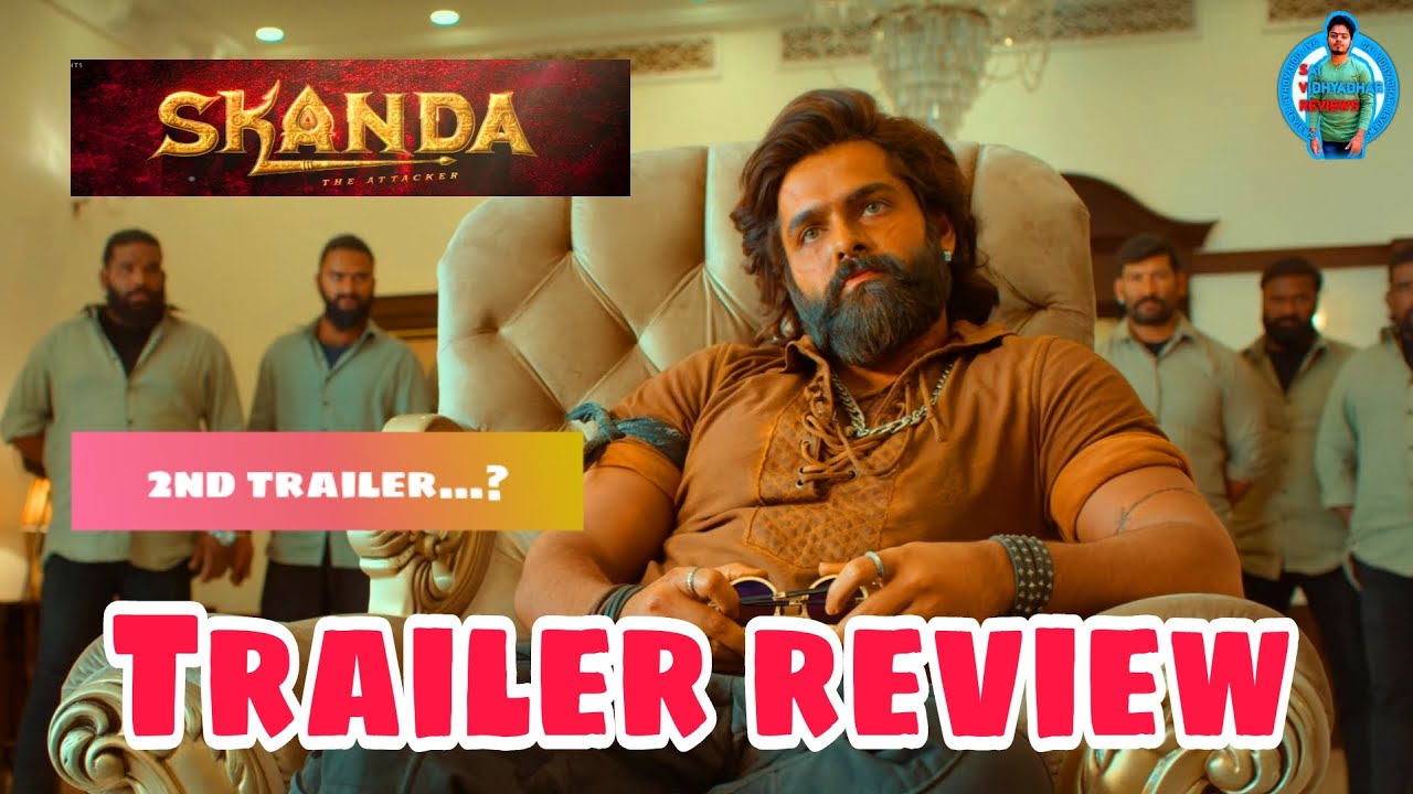 Skanda Trailer Review |Ram Pothineni|SaiVidhyadhar Reviews - YouTube