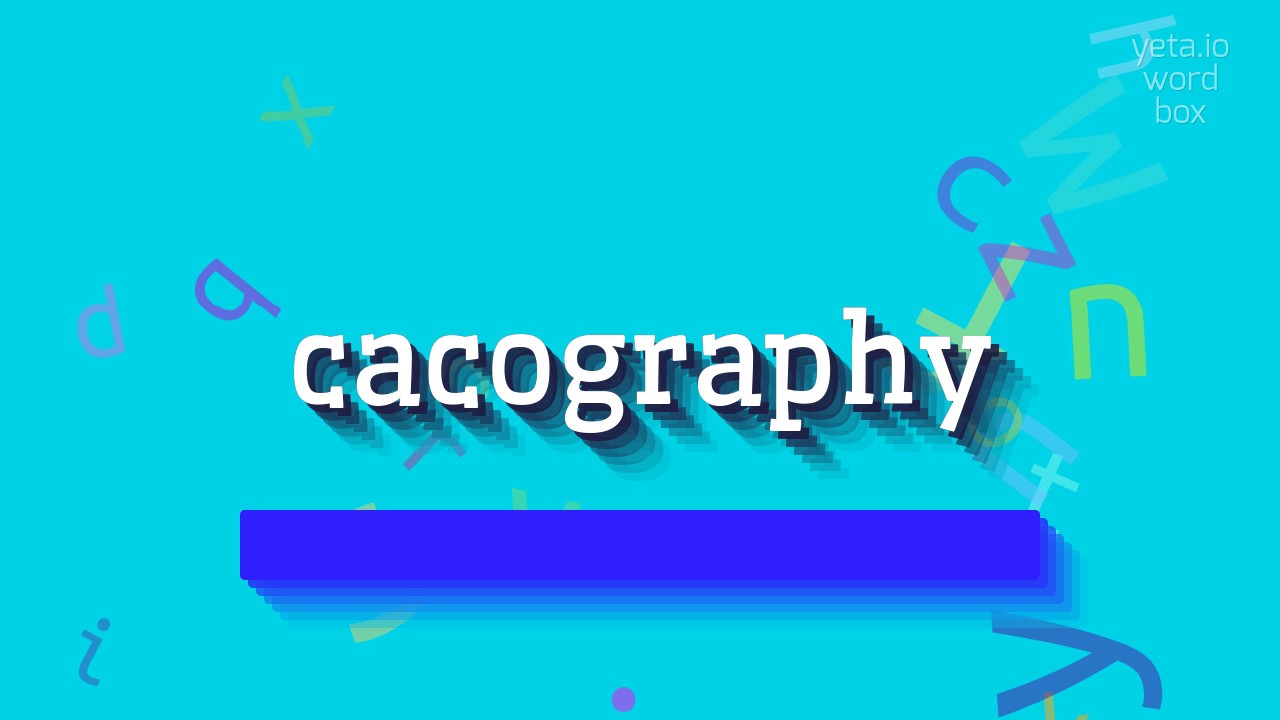 CACOGRAPHY - HOW TO PRONOUNCE IT? - YouTube