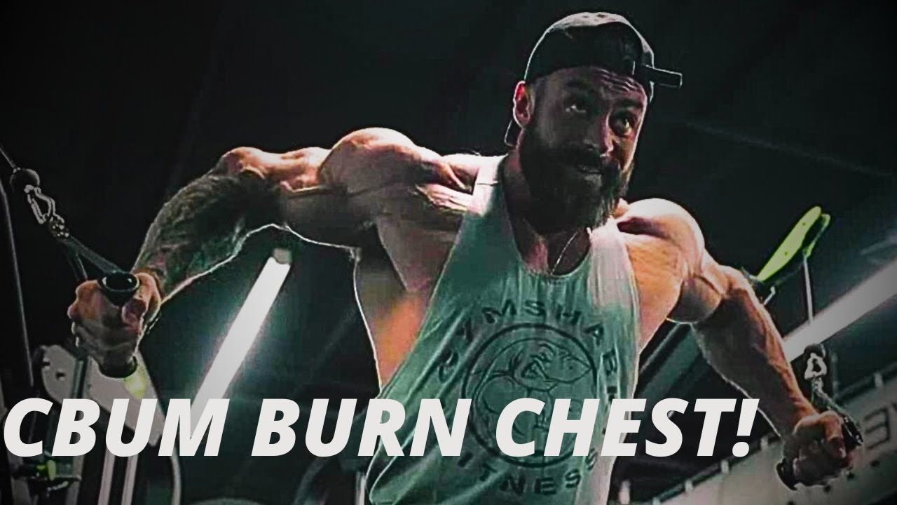 CBUM...Chris Bumstead - BURN CHEST... BODYBUILDER MOTIVATION!! - YouTube