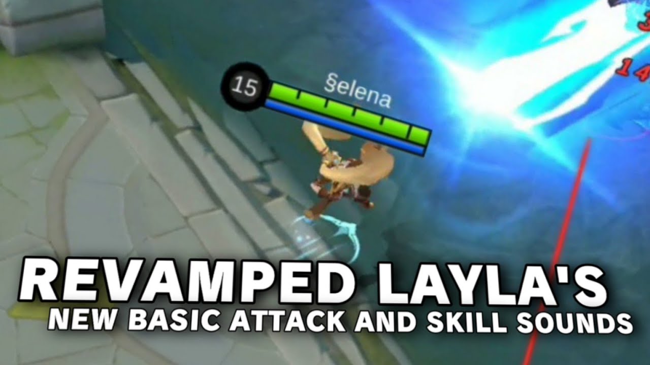 Revamped Layla's New Basic Attack and Skill Sounds - YouTube