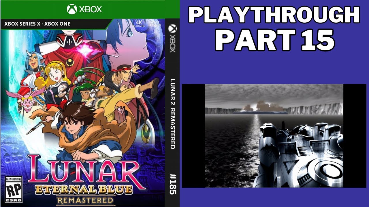 LUNAR 2 ETERNAL BLUE REMASTERED | PLAYTHROUGH PART 15 - YouTube