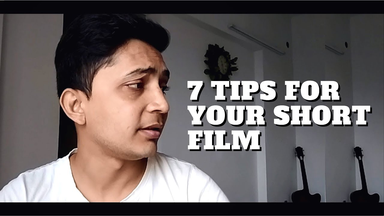 7 tips for your short film - YouTube