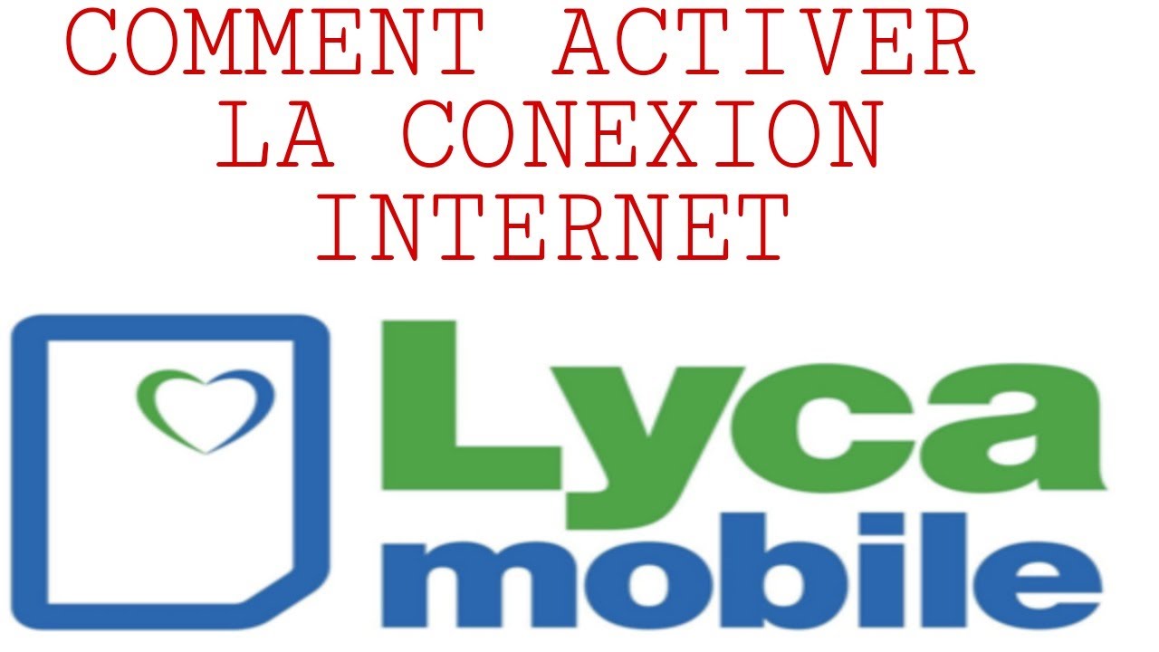 COMMENT ACTIVER LA CONEXION INTERNET ILLIMITÉ DE LYCAMOBILE - YouTube