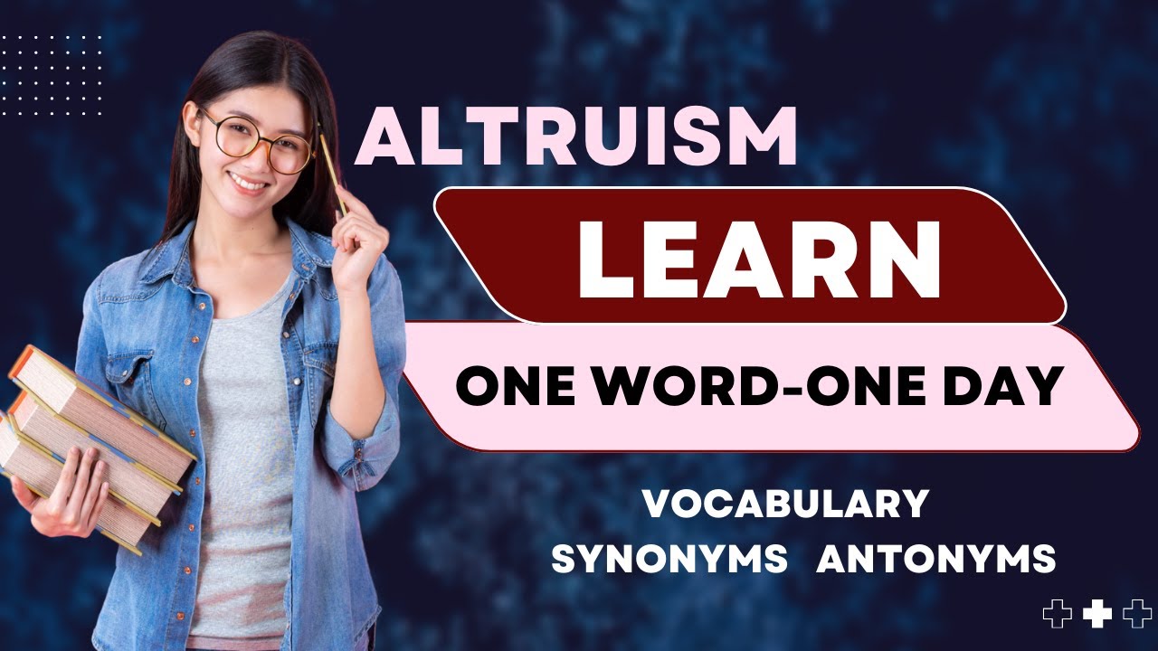 Use and Meaning of word "ALTRUISM" | English Vocabulary | Learn English ...