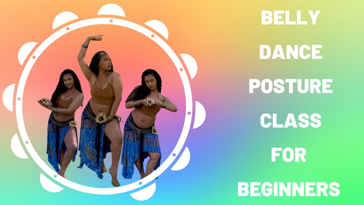 Belly Dance Posture Class for Beginners | fecund maiden - YouTube
