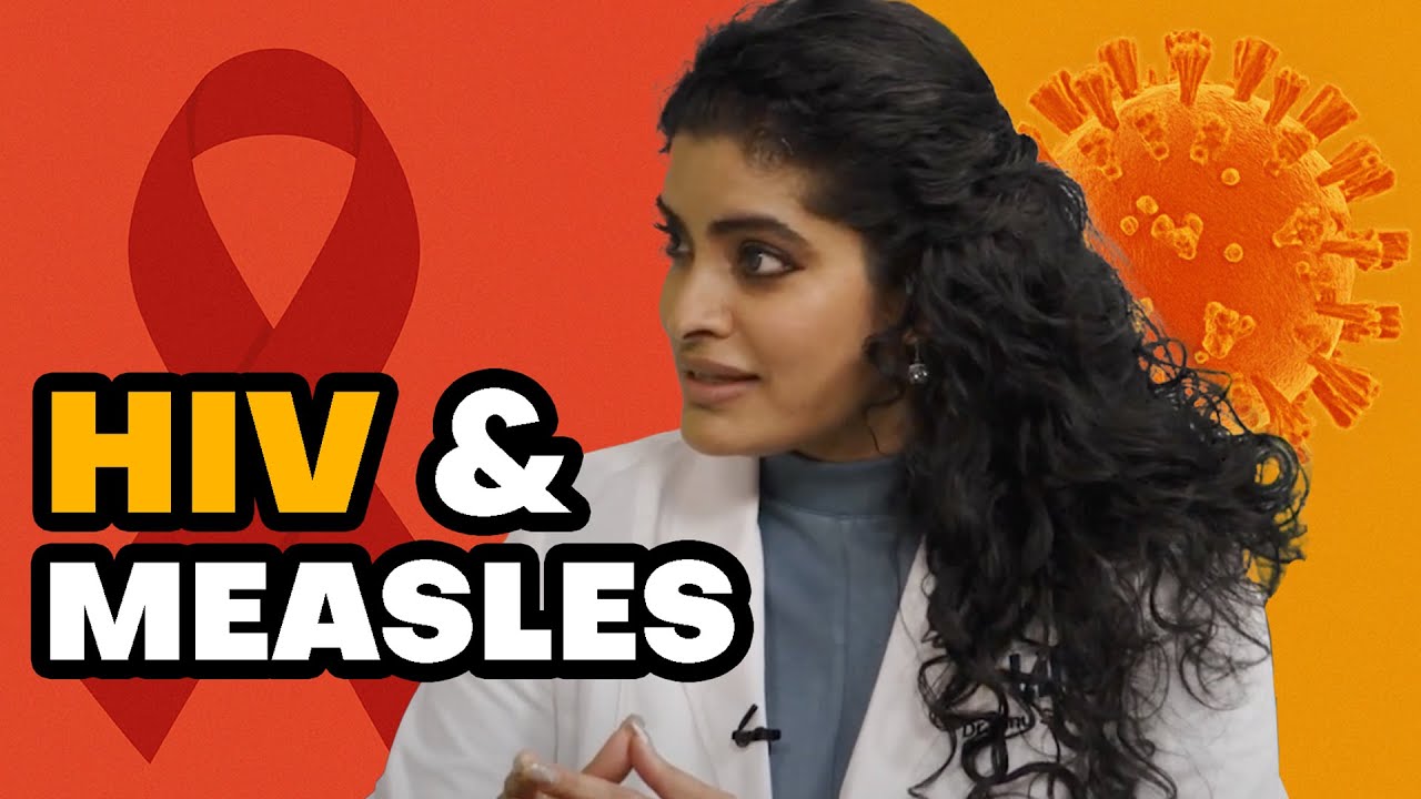 HIV & Measles: What You Need to Know with Dr. Anu - YouTube