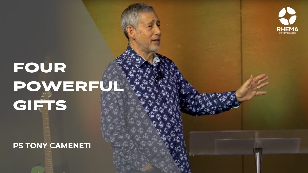 Four Powerful Gifts | Ps Tony Cameneti | Rhema Family Church | 03.09.23 ...