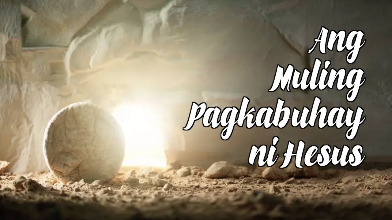 CYCLE A | Easter Sunday of the Lord's Resurrection | Ang Muling ...
