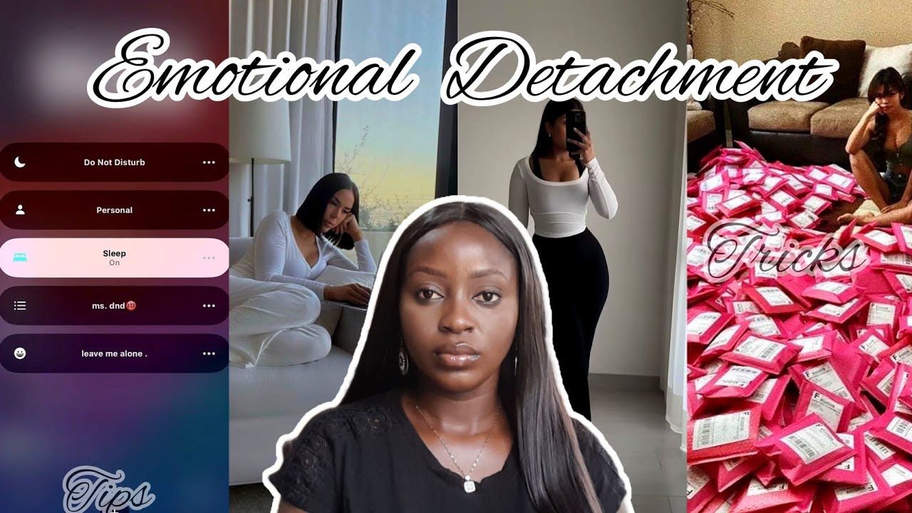 The Practice Of Emotional Detachment..How To Emotional Detach.. - YouTube
