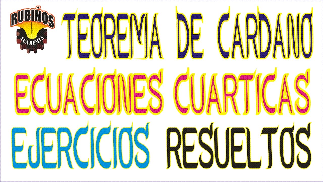 teorema de cardano en las ecuaciones cuárticas - ejercicios resueltos ...