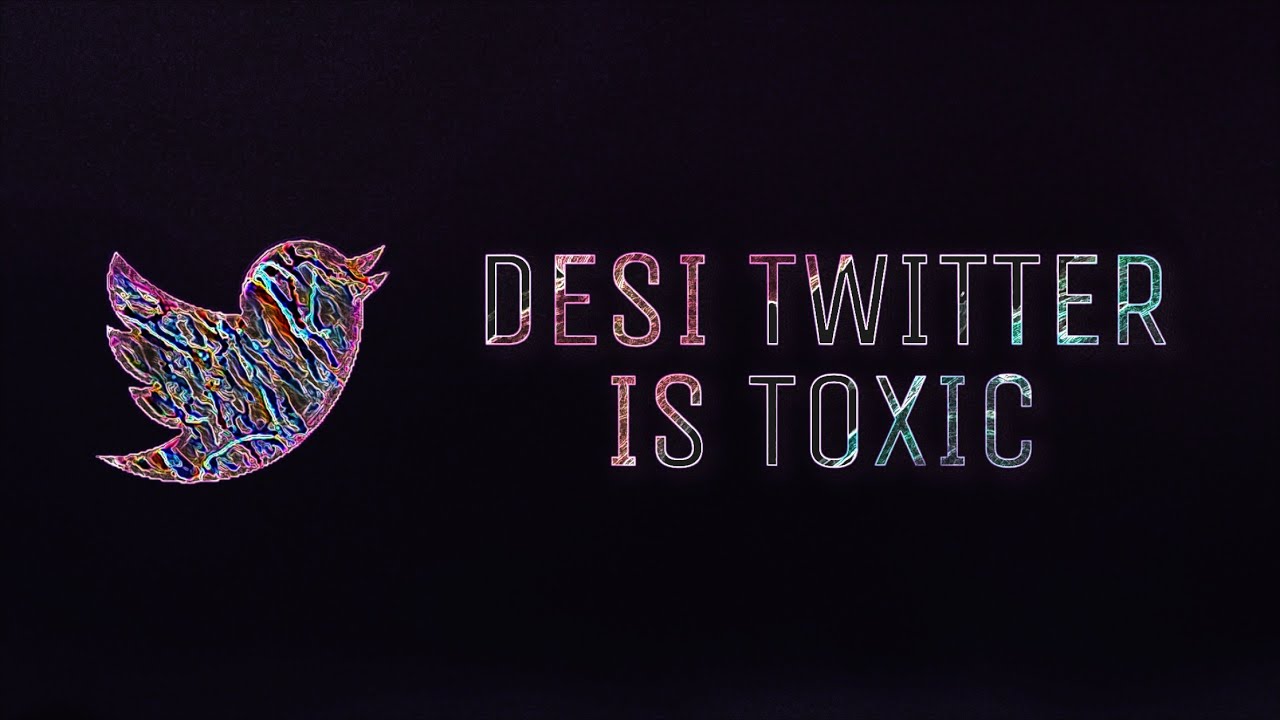 DESI TWITTER IS TOXIC || Its a cesspool. - YouTube
