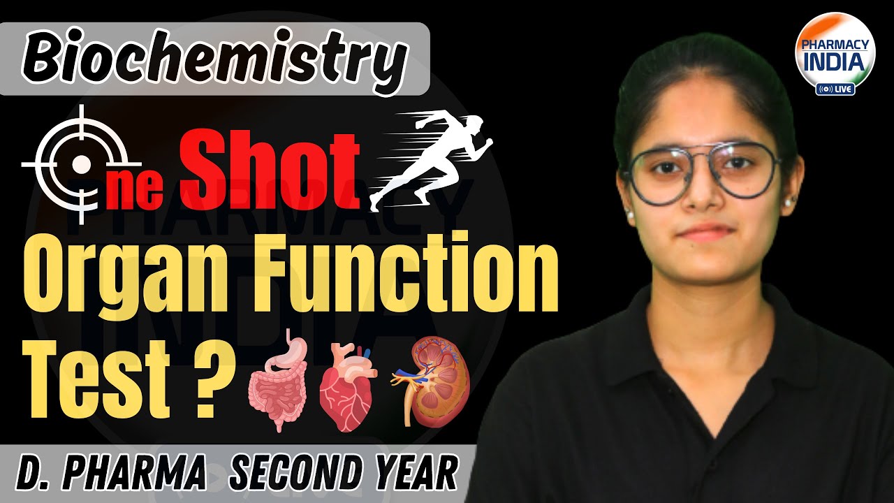 ONE SHOT | Organ Function Tests | Biochemistry | D.PHARMA | SECOND YEAR ...