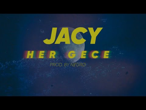 Jacy - Her Gece (Official Video)