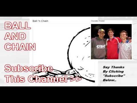 BALL'N CHAIN - Chandler Frazier [HD]