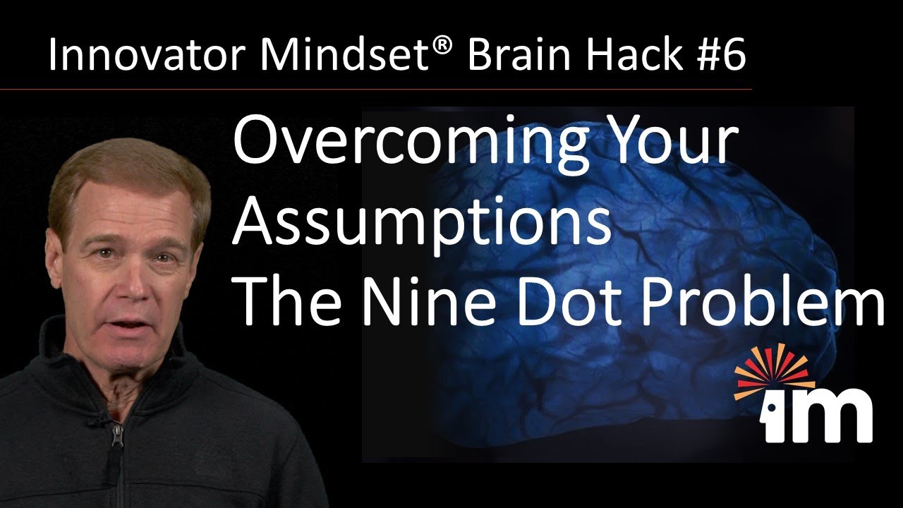 Innovator Mindset Brain Hack #6 - Overcoming Your Assumptions - YouTube