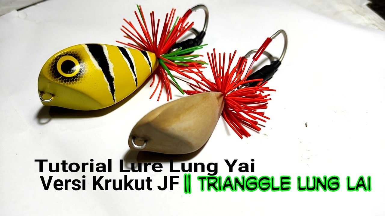 Tutorial Lure Lung Yai Versi Handmade Krukut JF|| Trianggle Lung Lai - YouTube
