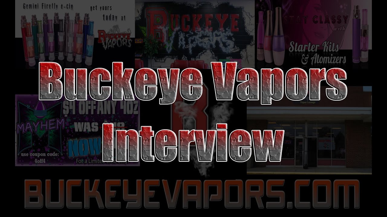 Buckeye Vapors Interview | VAPEFOG - YouTube