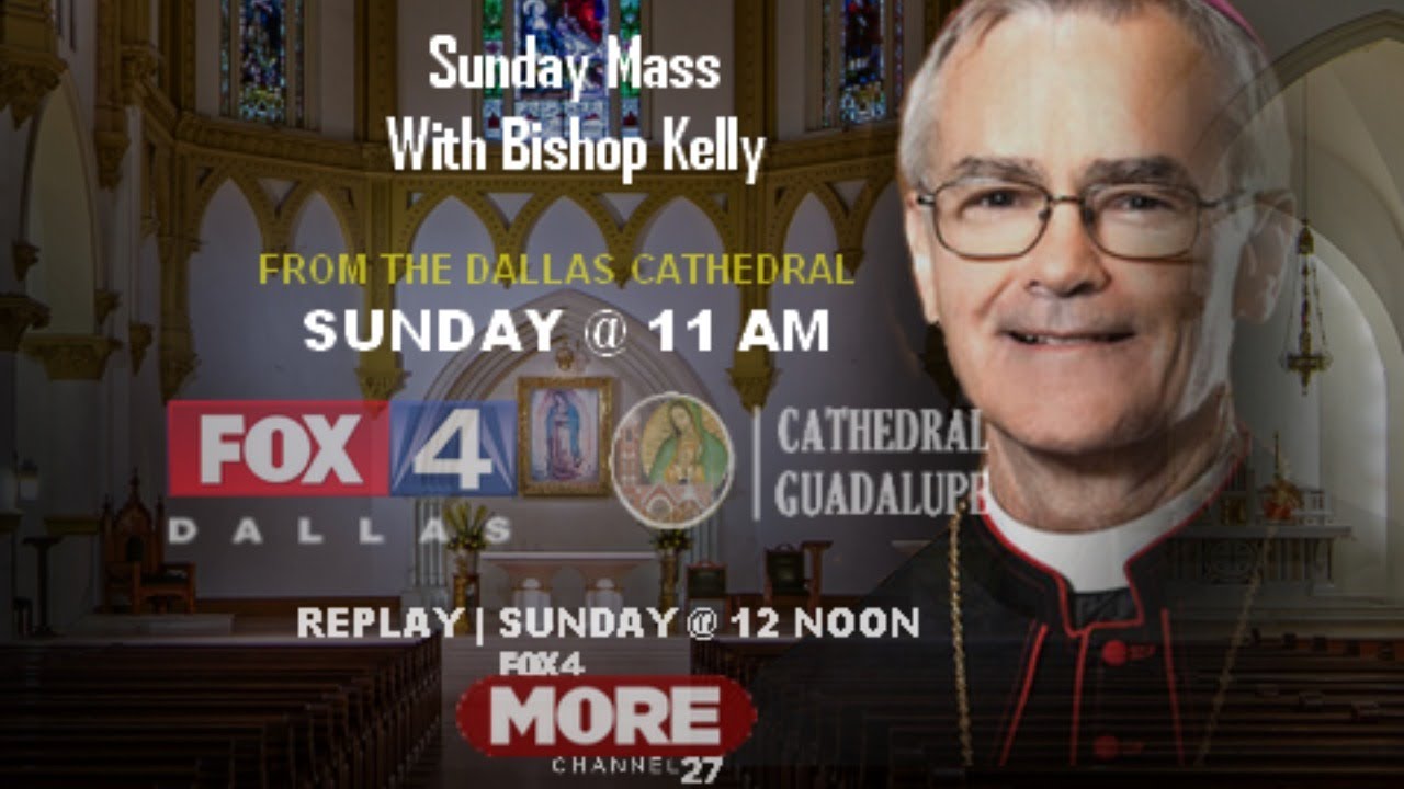 Sunday Mass from the Dallas Cathedral with Bishop Greg Kelly - YouTube