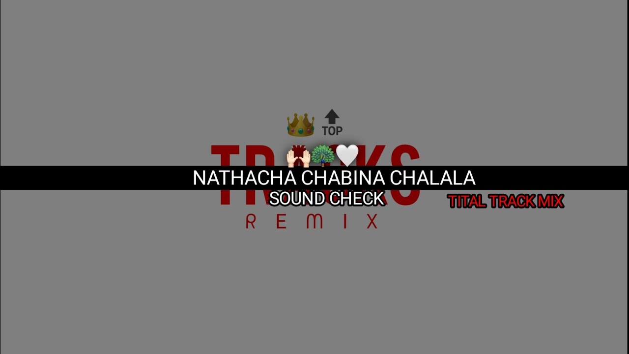 Nathachi Chabina Chalala ( Tital Tracks ) - Sound Check - Dj Song High ...