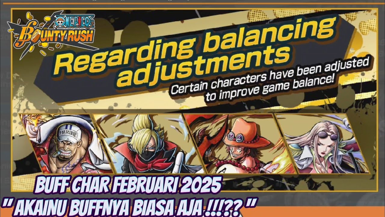 CHAR BUFF BULAN FEBRUARI OPBR TELAH TIBA !!! AKAINU EX BUFFNYA BIASA ...