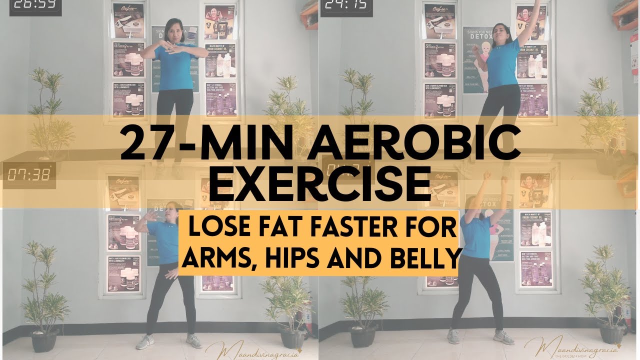 27-MIN AEROBICS EXERCISE | LOSE FAT FOR ARMS, HIPS AND BELLY | HOME ...