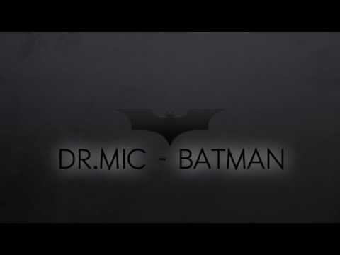 Dr.MIC - BATMAN