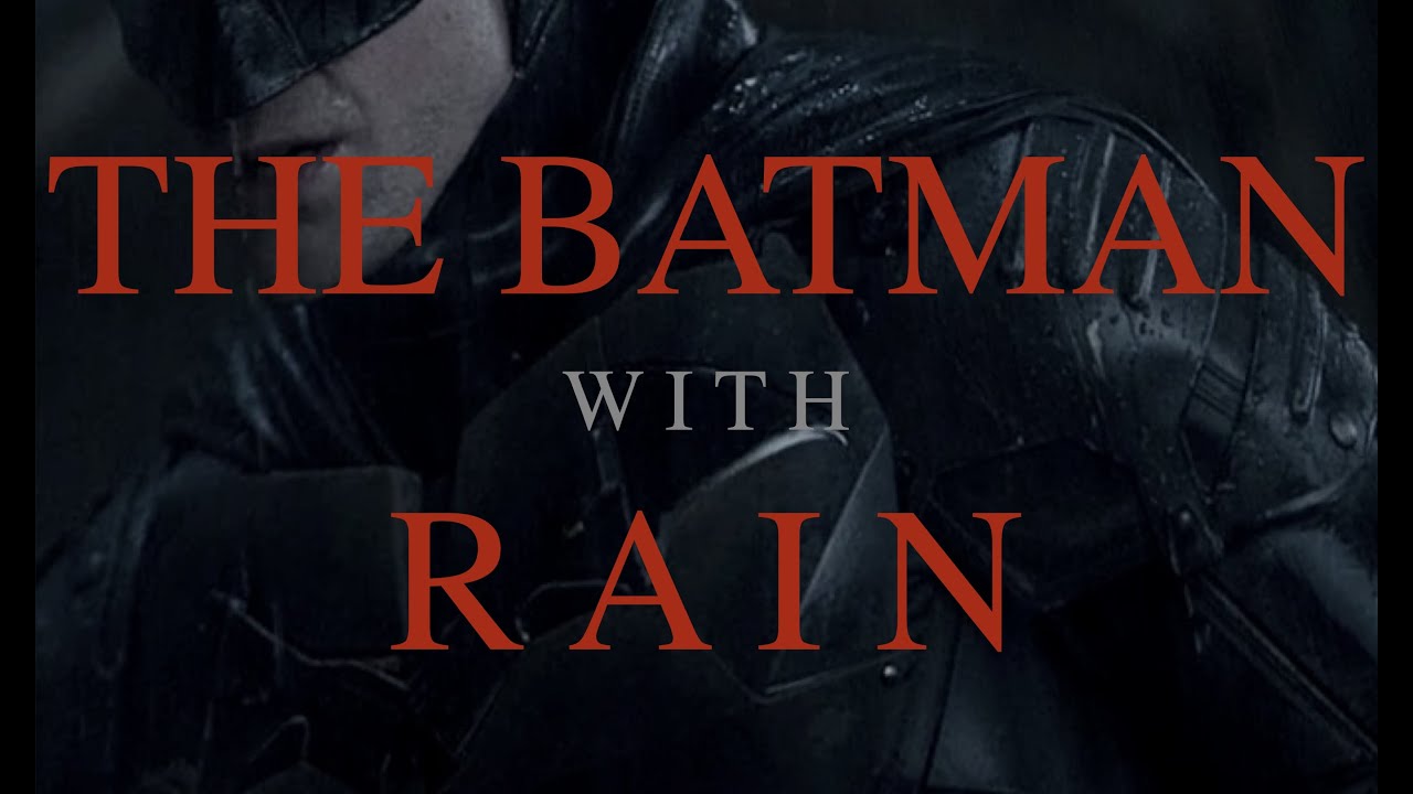 The Batman Rain in Gotham | Rain, Wind and Thunder sounds For Sleeping ...