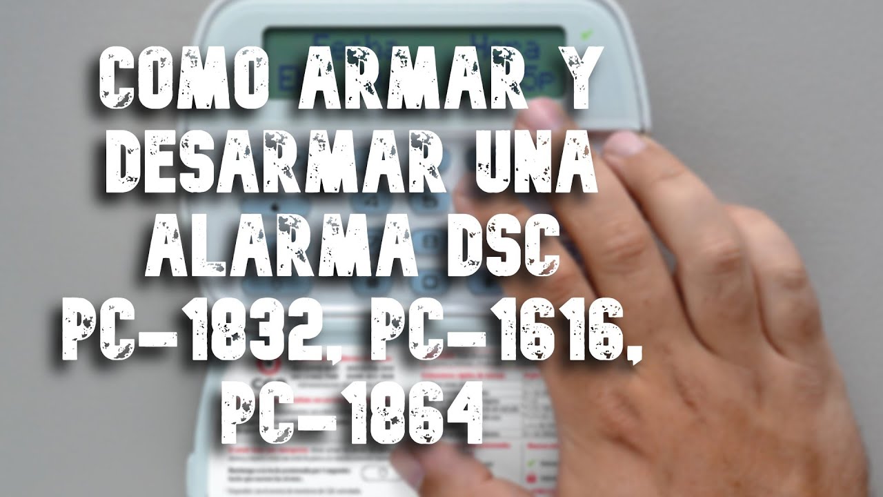 como ACTIVAR alarma DSC - YouTube
