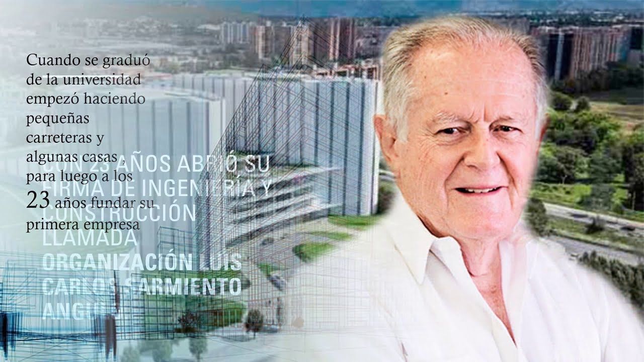 LUIS CARLOS SARMIENTO ANGULO HISTORIA| BIOGRAFIA - YouTube