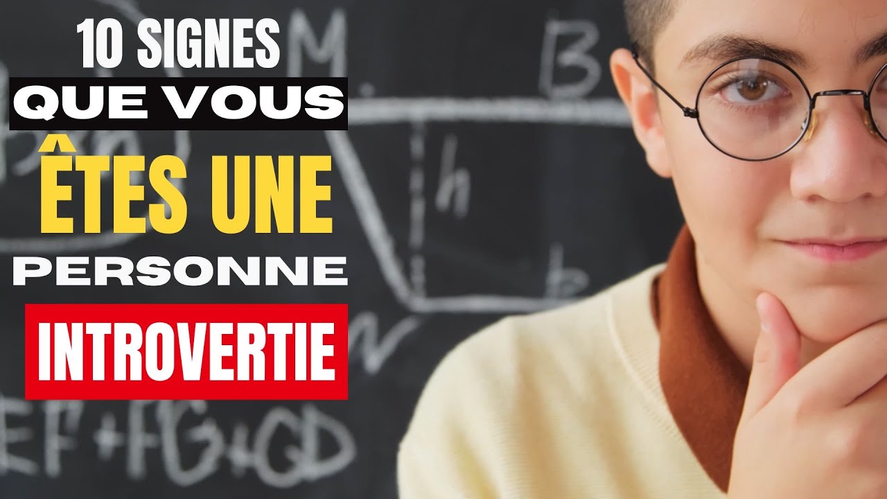 10 Signes Que Vous Êtes Une Personne Introvertie - YouTube