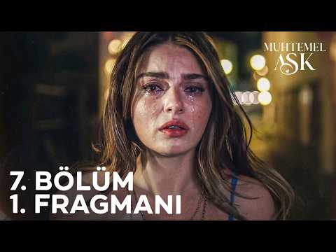 Muhtemel Aşk 7. Bölüm Fragmanı