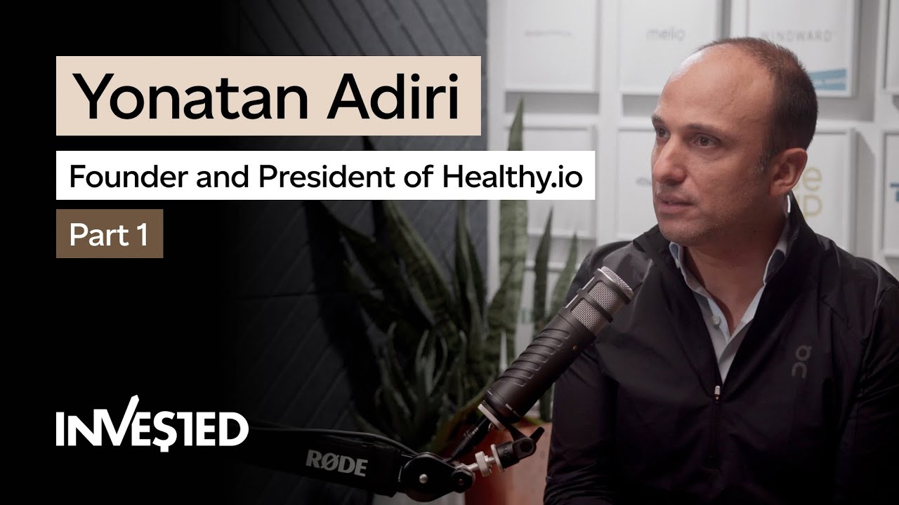 Yonatan Adiri Pt.1 on Founding Healthy.io, HealthTech Hurdles & Working ...