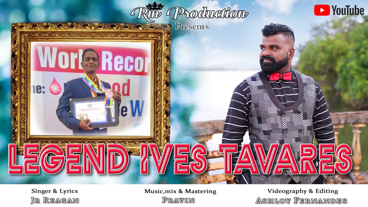 New Konkani Song 2022 - LEGEND IVES TAVARES - Jr.Reagan - Official ...