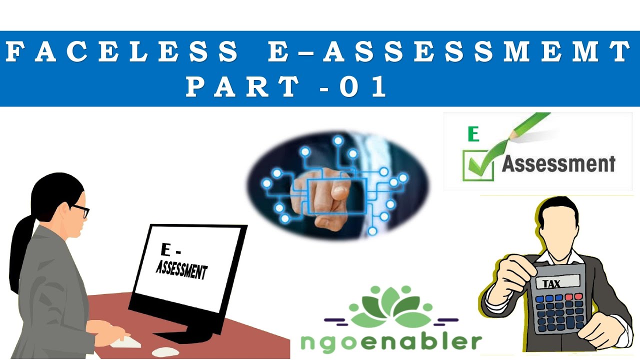 FEATURES & BENEFITS OF FACELESS E-ASSESSMENT SCHEME - YouTube