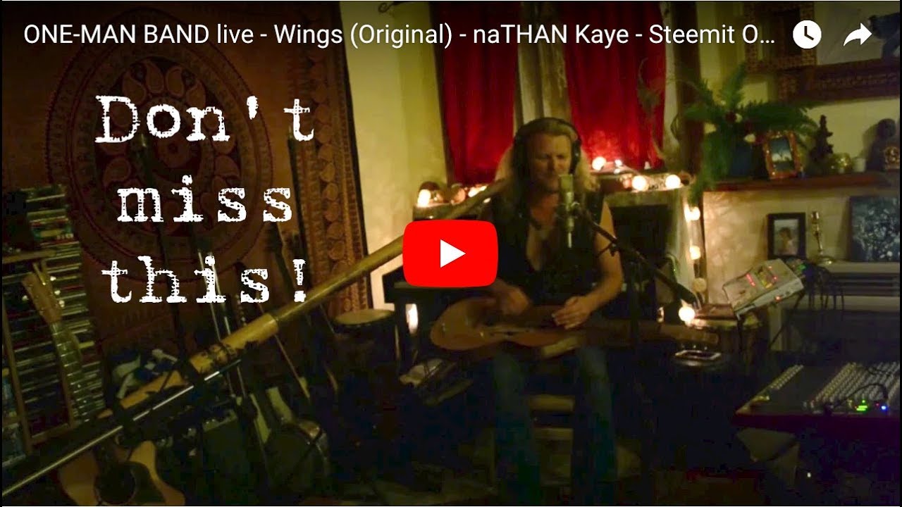 ONE-MAN FESTIVAL - Wings (Original) - naTHAN Kaye - Steemit Open Mic ...