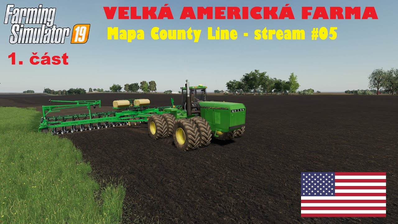 1/2 VELKÁ AMERICKÁ FARMA - Farming Simulator 19 - Záznam z pátého ...