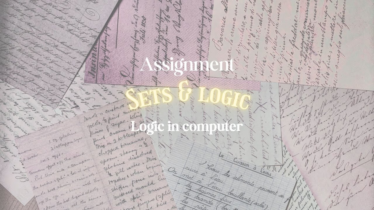 Sets and Logic Assignment - Logic in Computer - YouTube