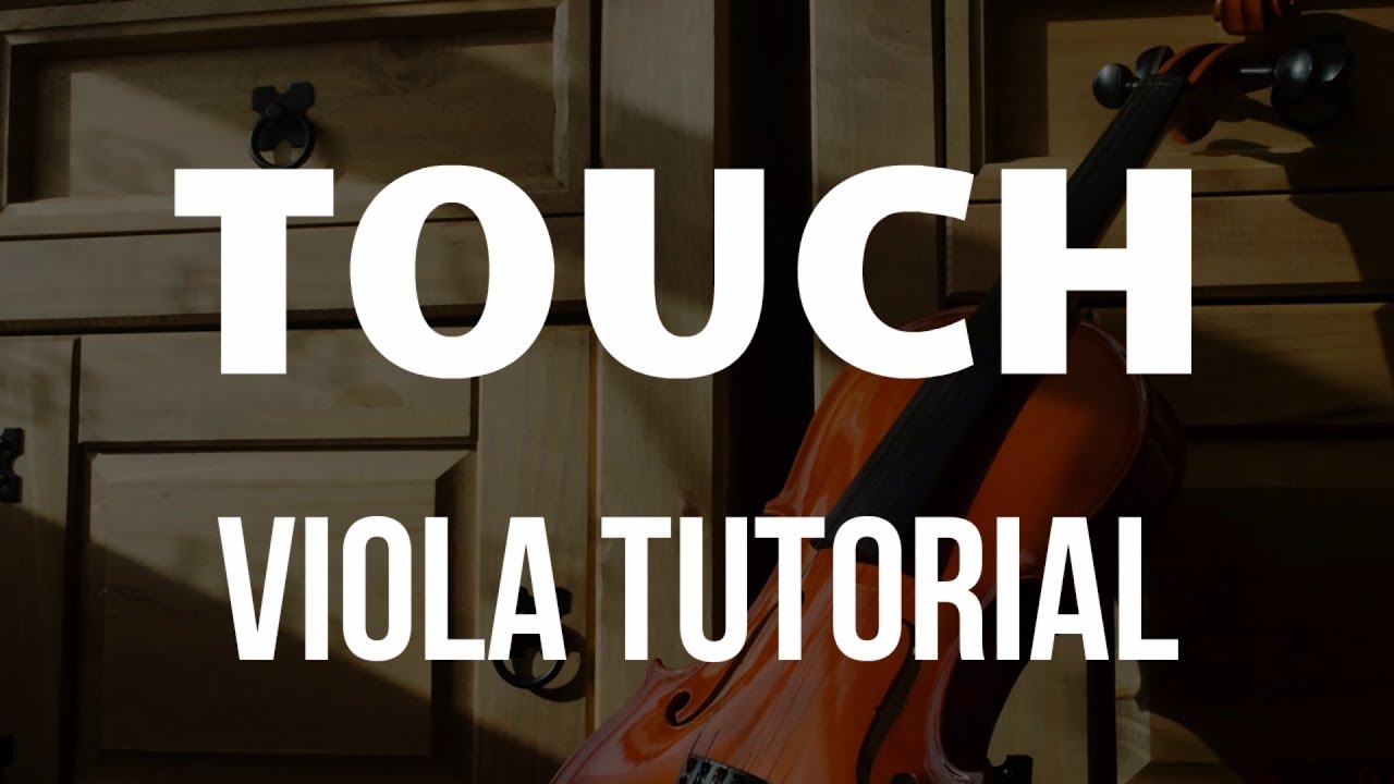 Viola Tutorial: Touch - YouTube