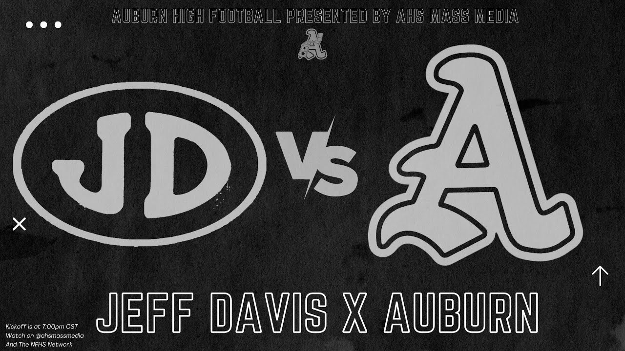 Jeff Davis at #2 Auburn | Alabama High School Football | September 9th ...