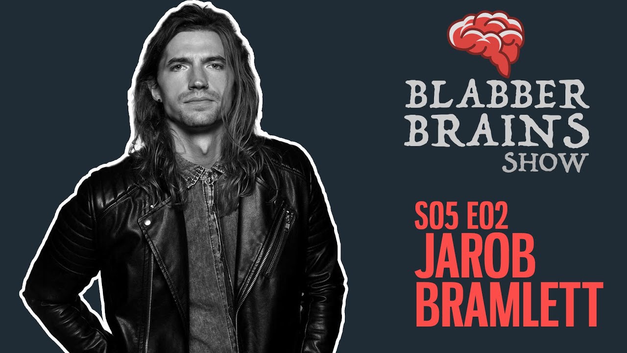 Blabber Brains Show - S05 E02 - Featuring Special Guest Jarob Bramlett ...