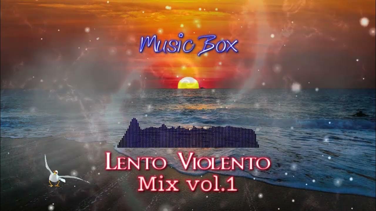 Lento Violento Mix vol.1 - YouTube