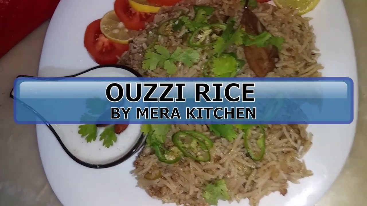 ARABIC OUZZI RICE BY MERA KITCHEN - YouTube