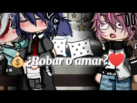 💰¿Robar o amar?♥️//cap 8 //serie gacha//bl//los compas//💫⭐🌟 ️// - YouTube