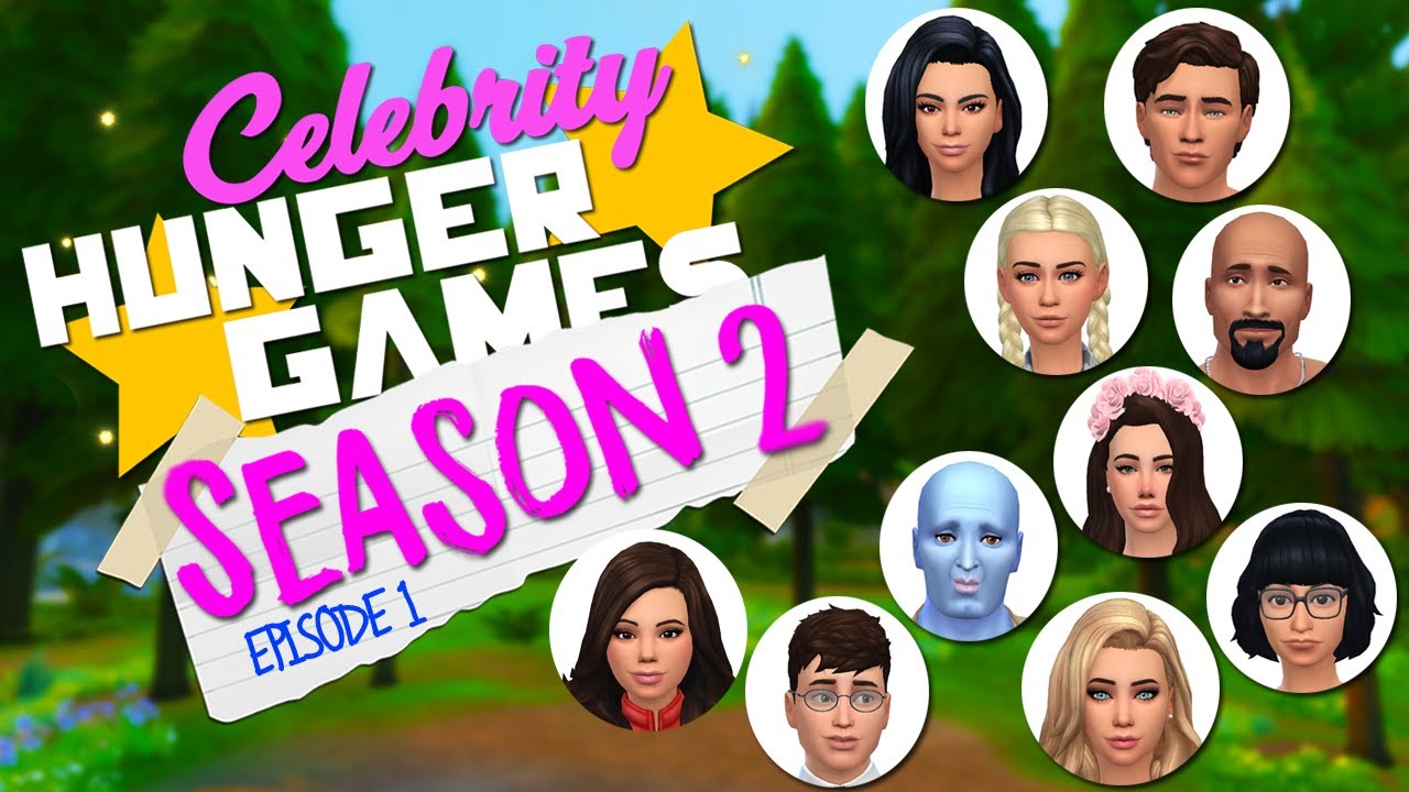 ★THE SIMS 4: CELEBRITY HUNGER GAMES★ |S2 EP. 1 | SITTIN' BY THE ...
