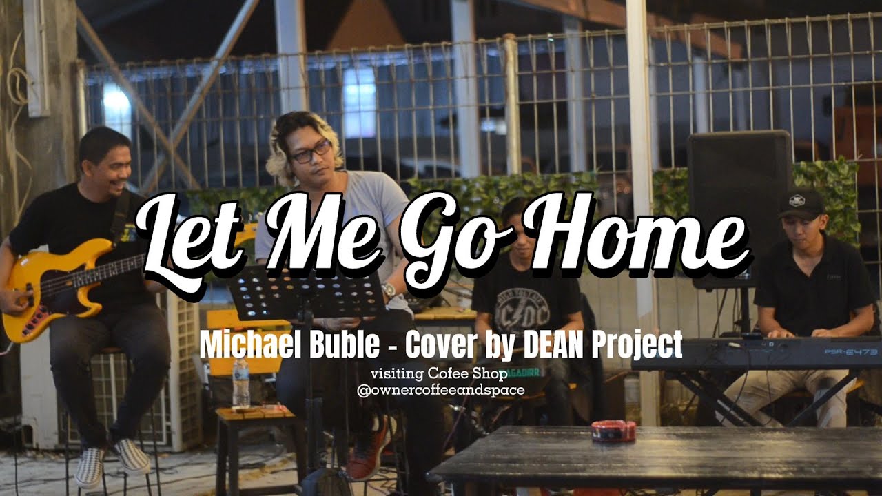 Let Me Go Home - Cover by DEAN Project - YouTube
