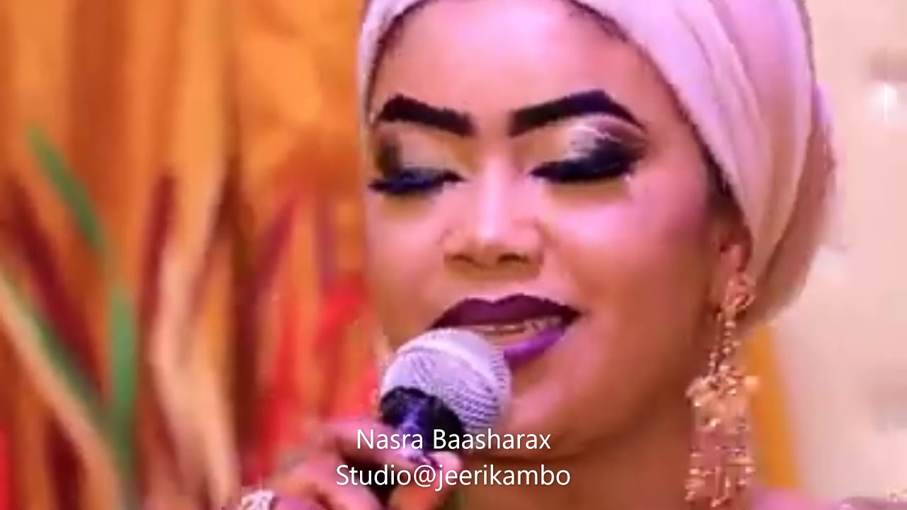 Nasro Baasharax Heestii AUN Sahra Axmed Haduu Beerku Qeybsamo - YouTube