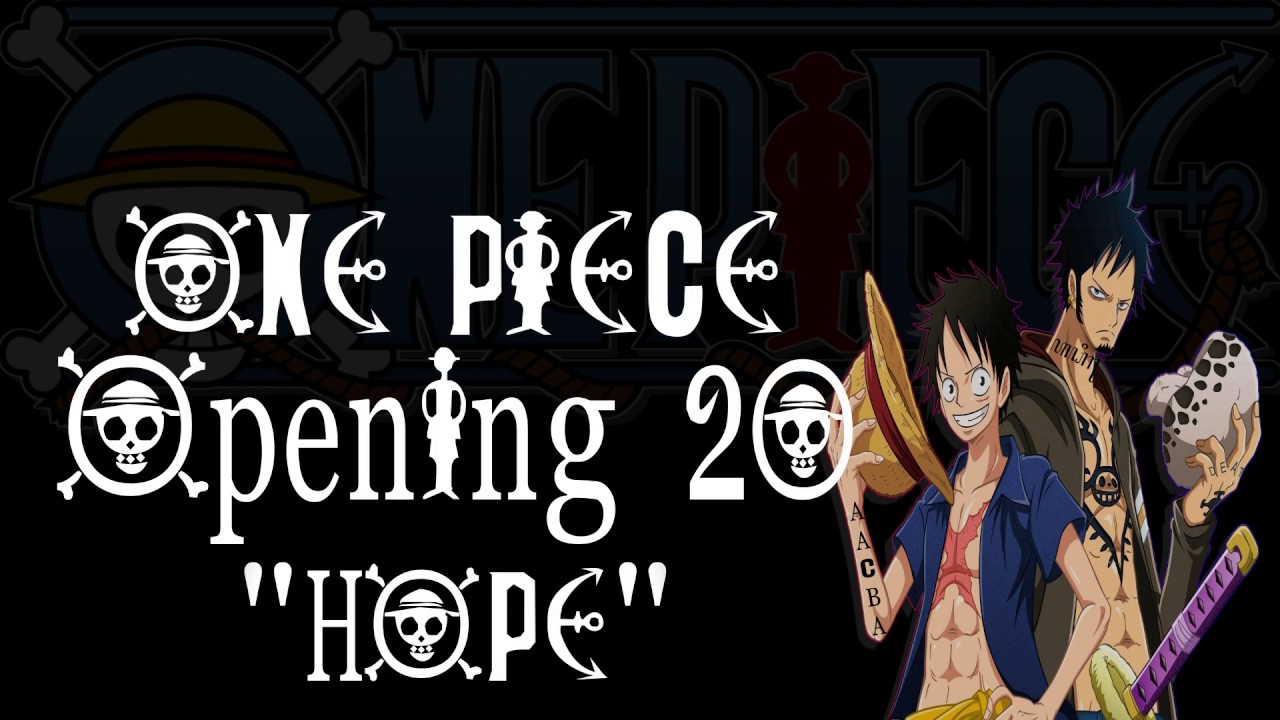 Hope - One Piece | Opening 20 [Lyrics] AACBA - YouTube