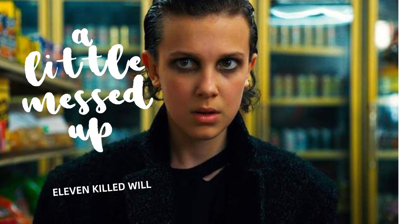 What If Eleven Killed Will? | AU - YouTube