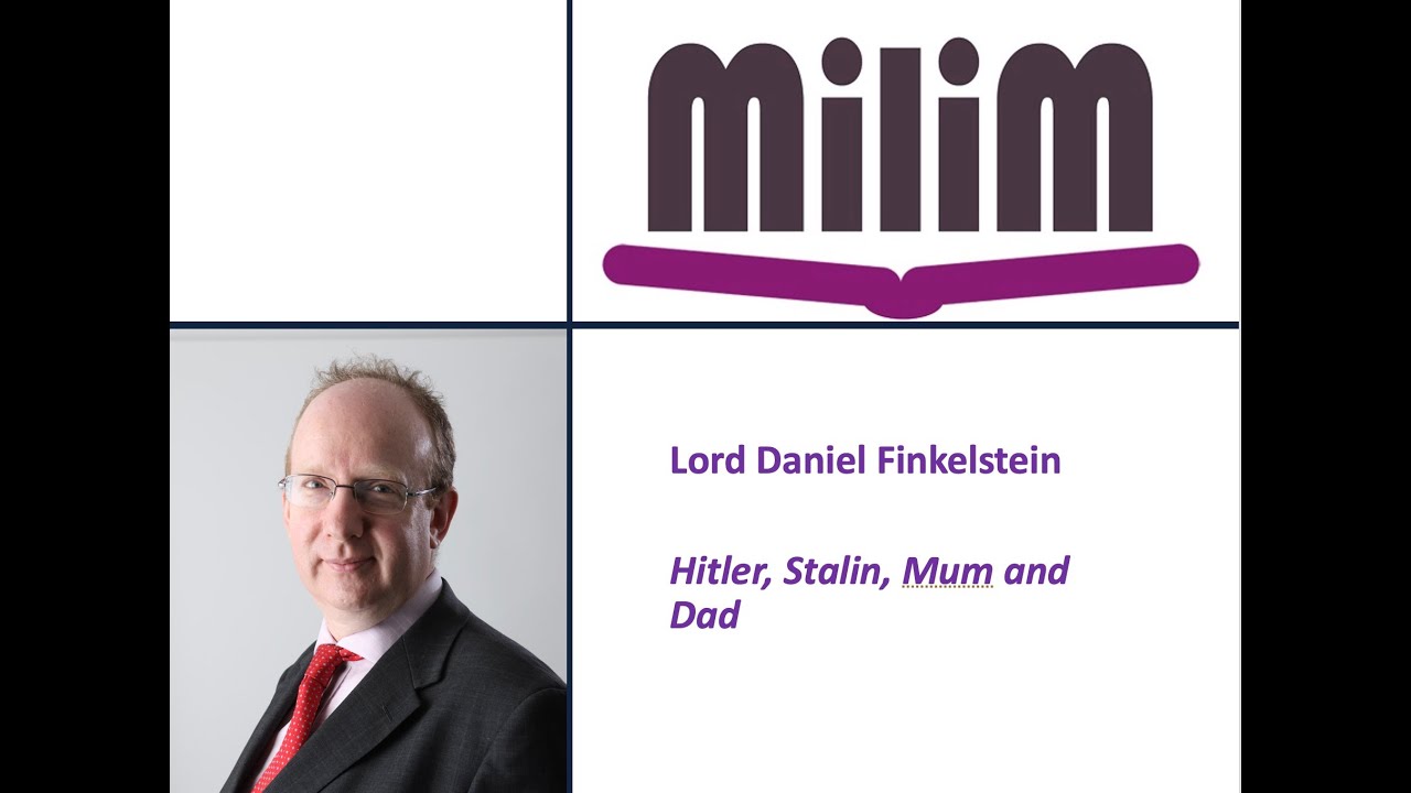 Lord Daniel Finkelstein - Hitler, Stalin, Mum & Dad - YouTube