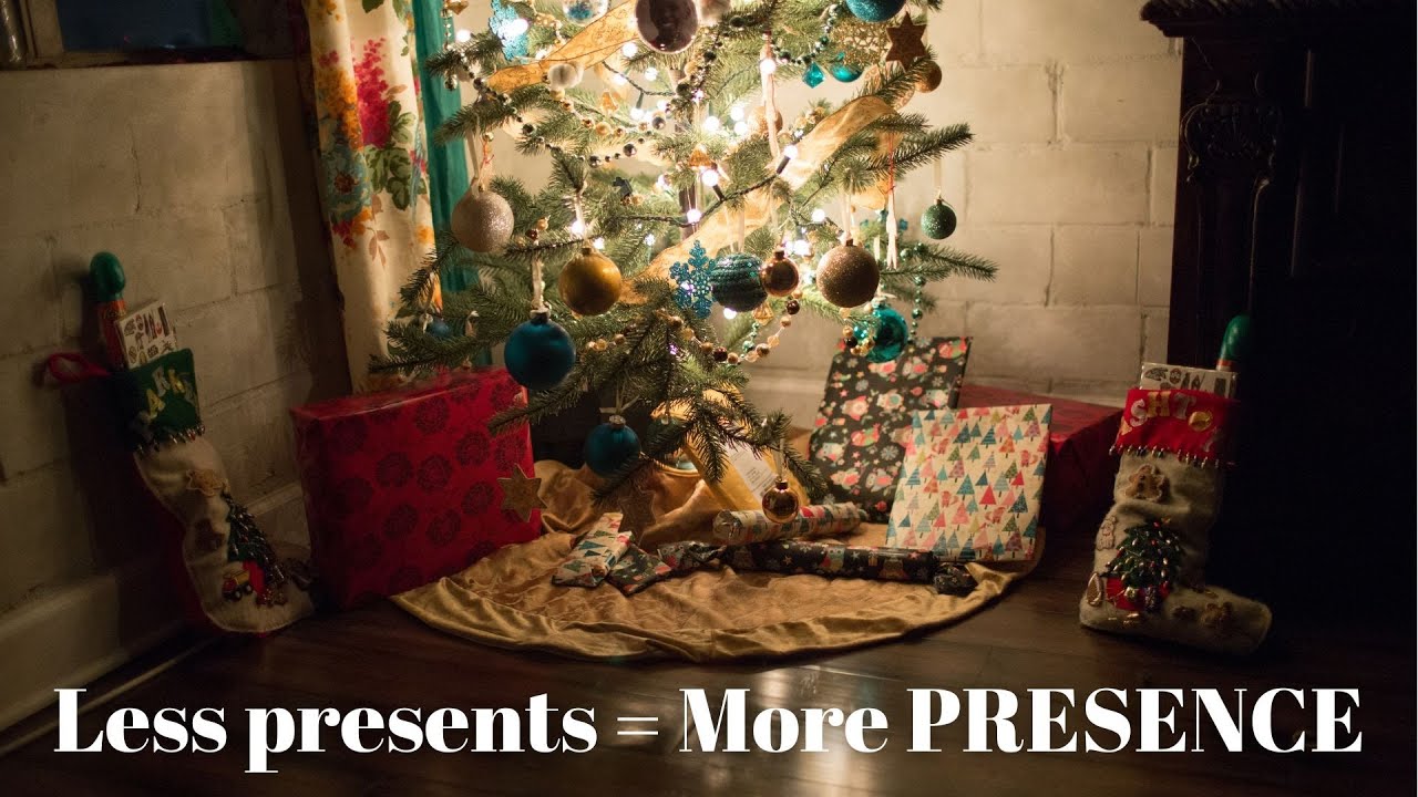 Less presents = MORE PRESENCE: 3 gifts and here's why... - YouTube